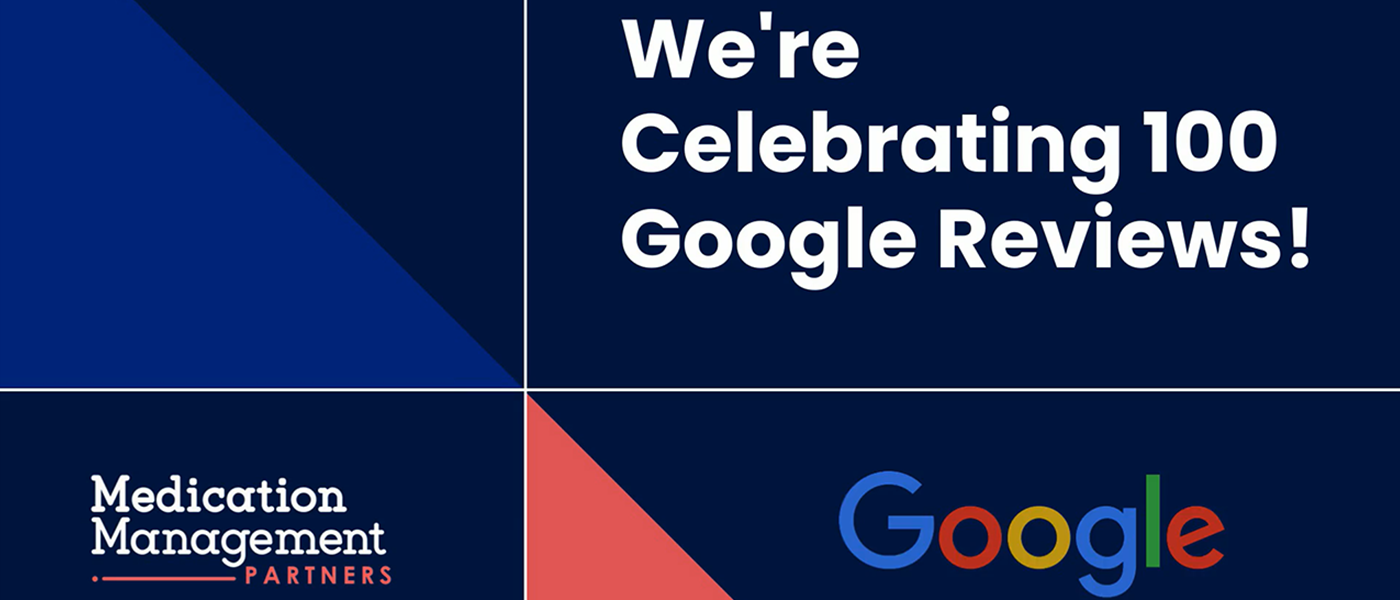 100 Google Reviews - Medication Management Partners