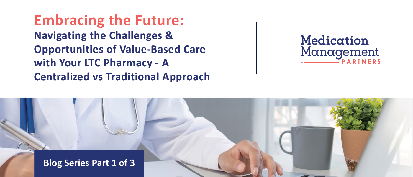 Embracing The Future: Part 1 Of 3 - Medication Management Partners